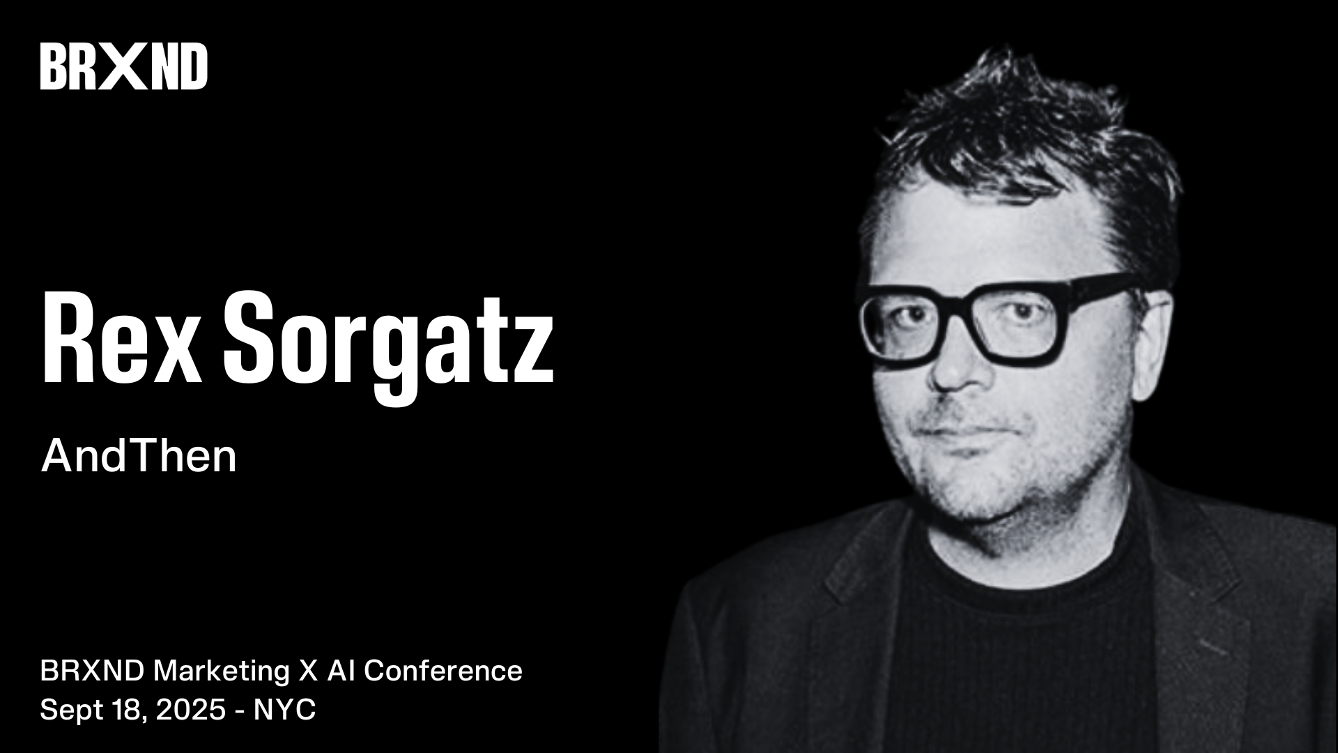 Rex Sorgatz | Co-Founder | BRXND | BRXND